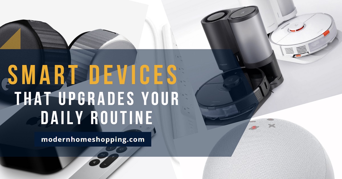 5 Modern Household Smart Devices That Upgrades Your home